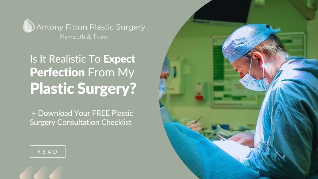 Is it realistic to expect perfection from my plastic surgery?